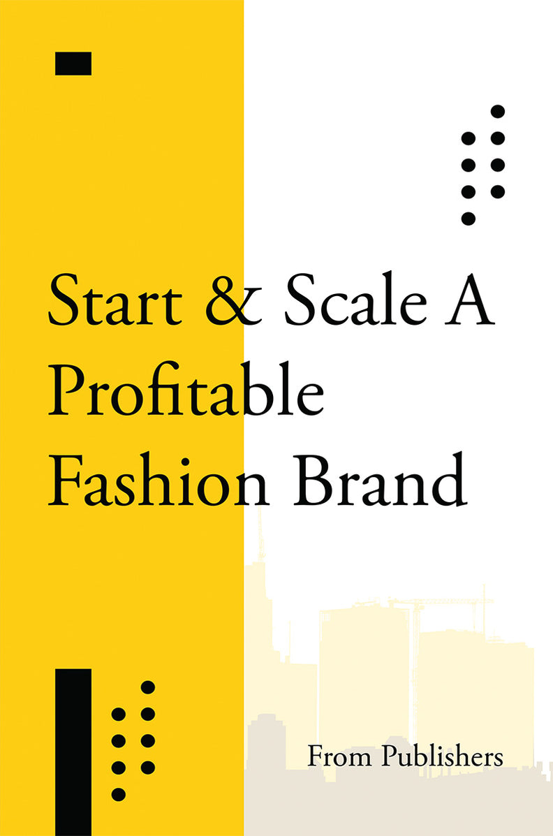 Start & Scale A Profitable Fashion Brand (Paperback)– My Store